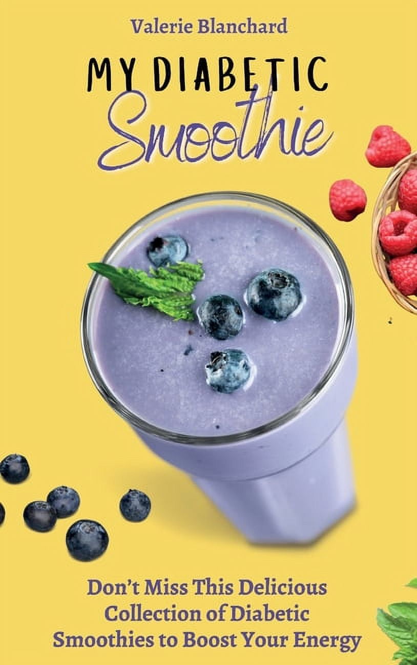 My Diabetic Smoothie: Don't Miss This Delicious Collection of Diabetic ...