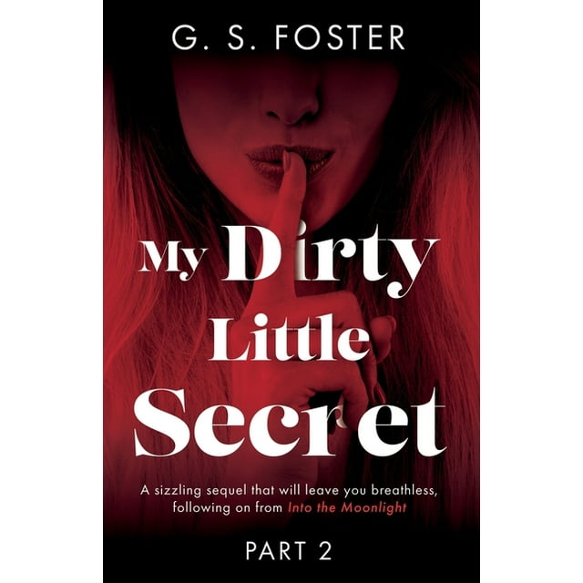 My Dirty Little Secret (Part 2), (Paperback) - Walmart.com