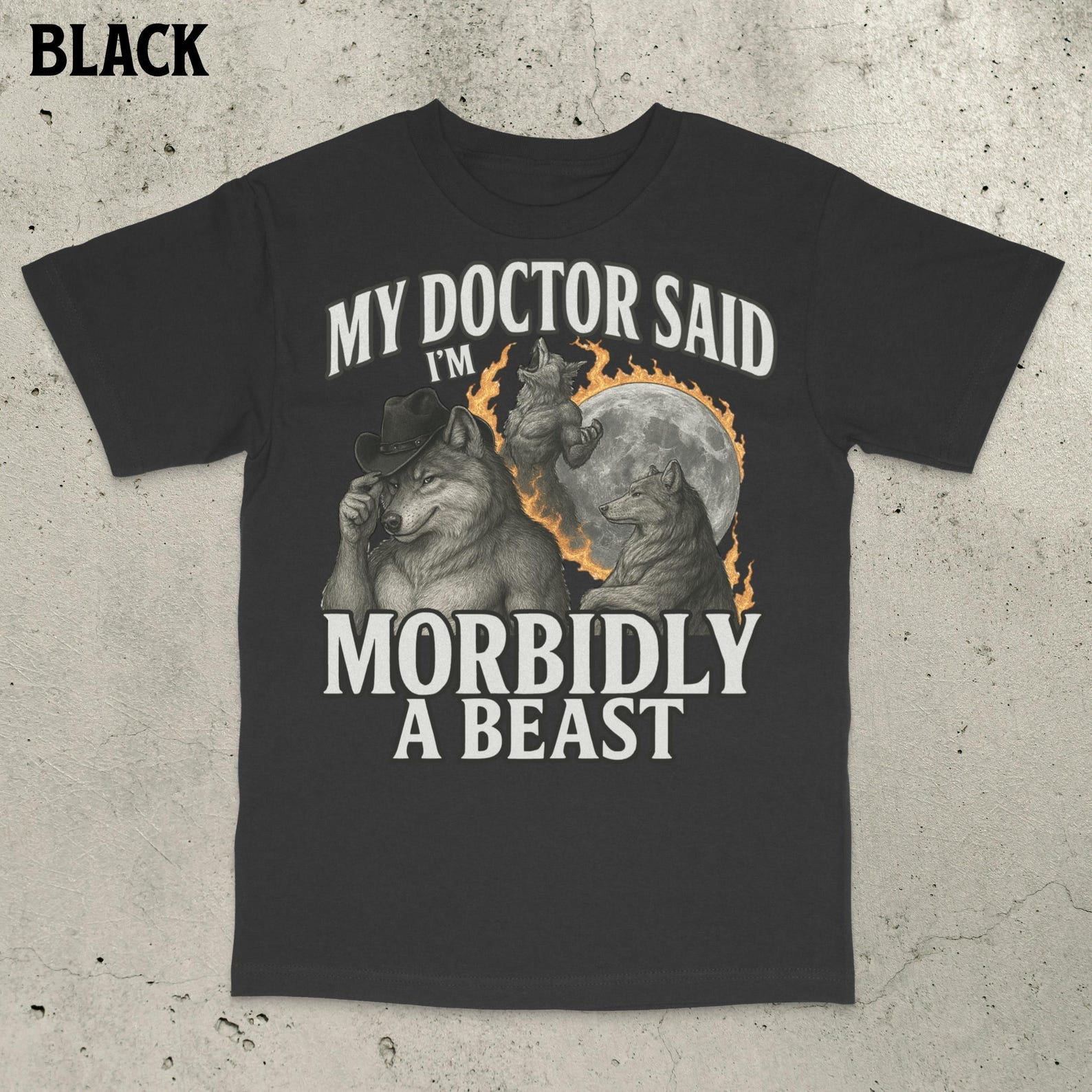 My Doctor Said I'm Morbidly A Beast Shirt, Werewolf Memes, Alpha Wolf ...