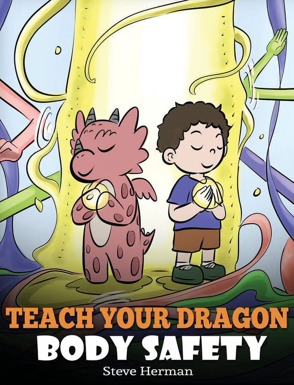My Dragon Books Teach Your Dragon Body Safety: A Story About Personal ...