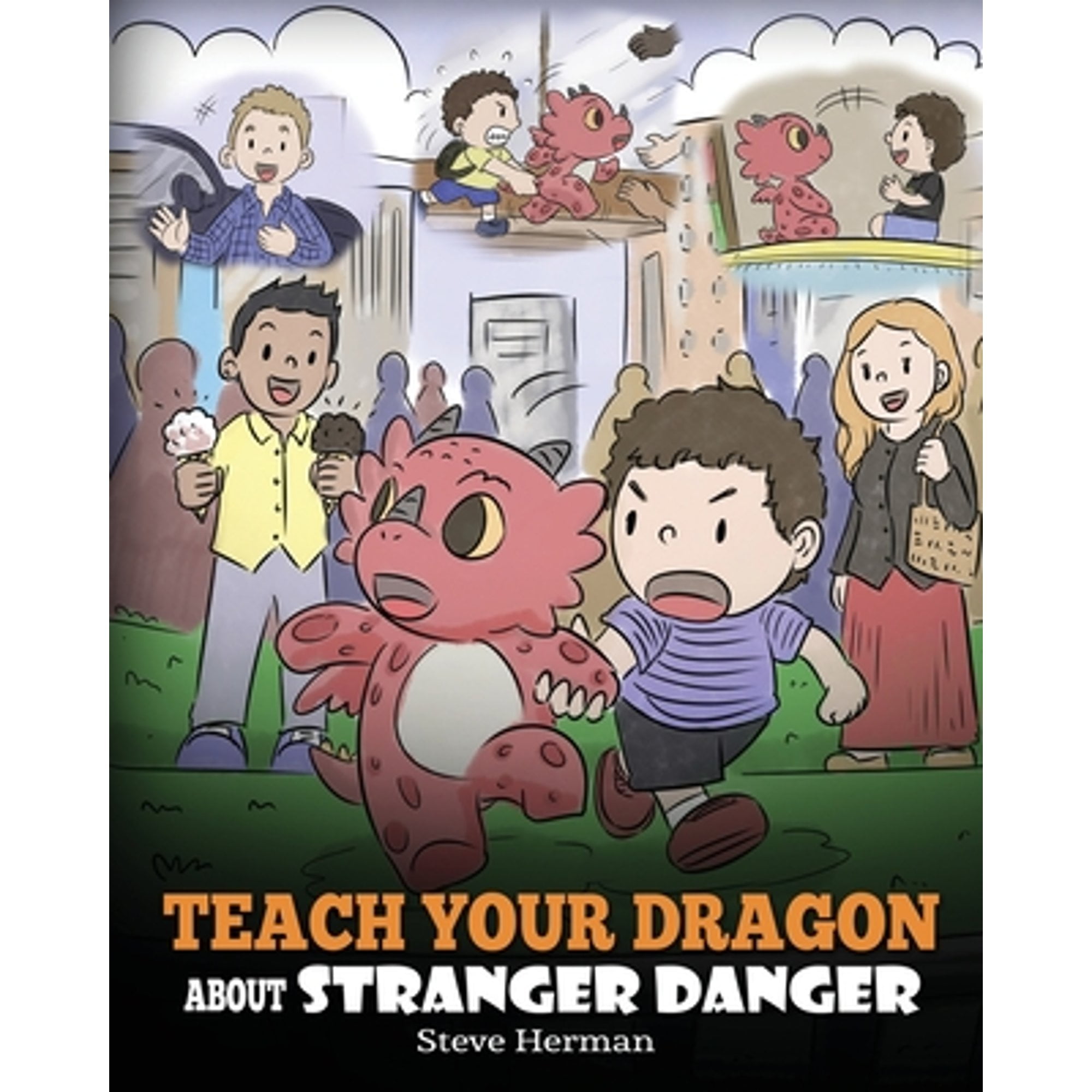 Pre-Owned Teach Your Dragon about Stranger Danger: A Cute Children ...
