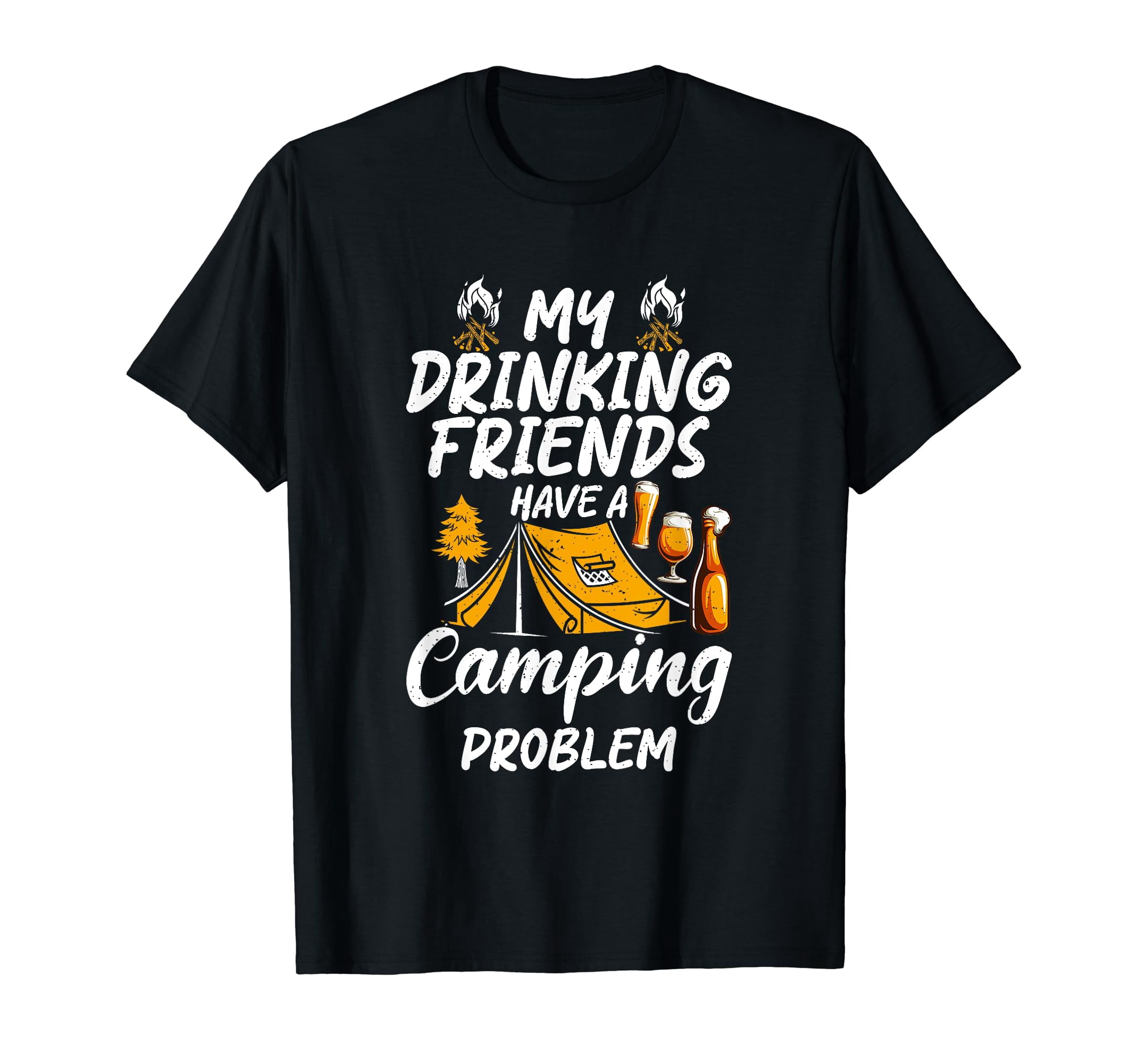 My Drinking Friends Have A Camping Problem Funny Beer Lover Crew Neck ...