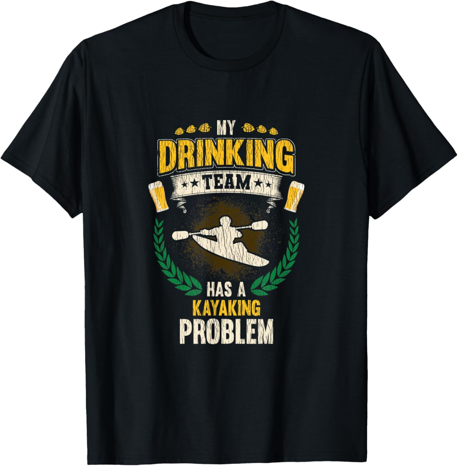 My Drinking Team Has A Kayaking Problem Funny Kayak T-Shirt men and ...