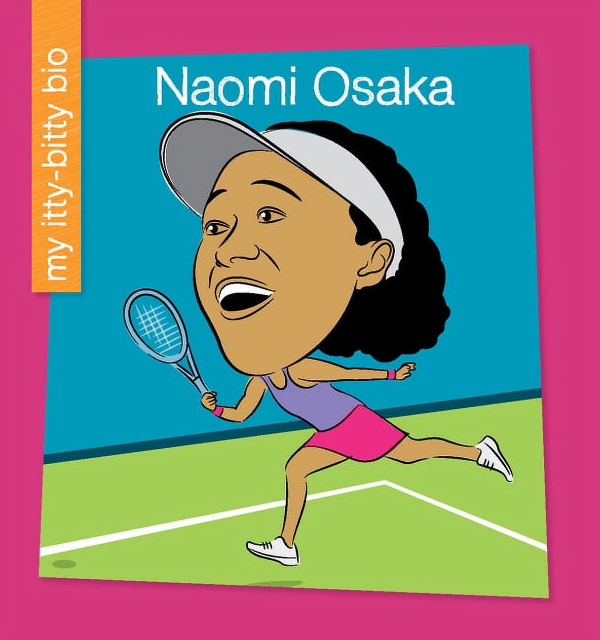 My Early Library: My Itty-Bitty Bio Naomi Osaka, (Hardcover) - Walmart.com