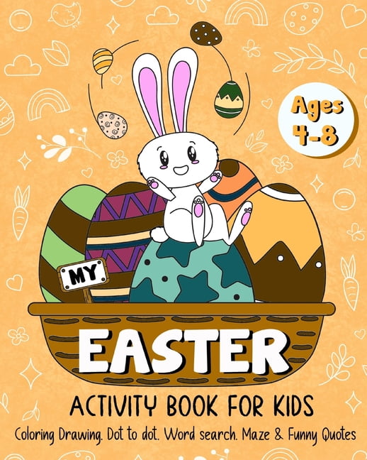 My Easter Activity Book for Kids Age 4-8: Easter Egg Coloring Book ...
