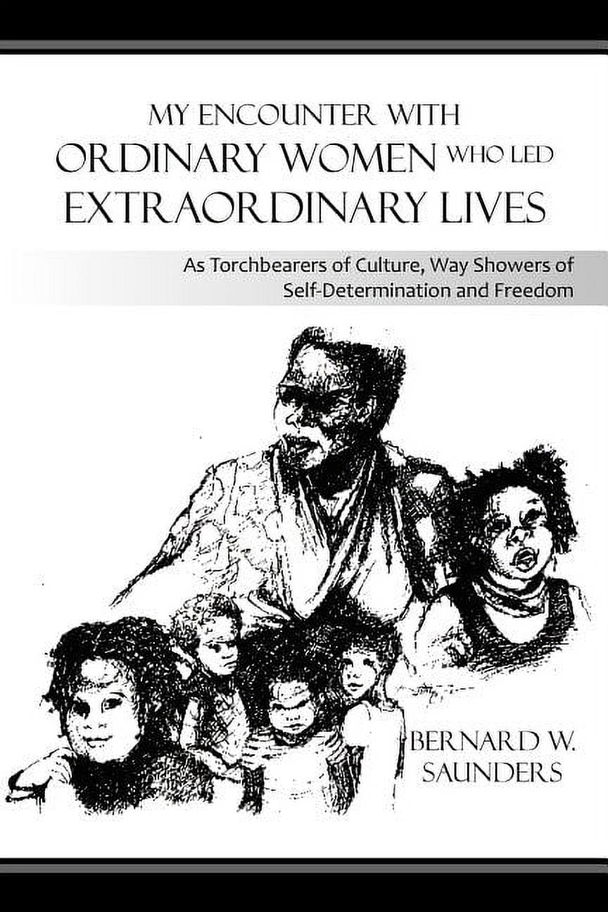 My Encounter With Ordinary Women Who Led Extraordinary Lives : As ...