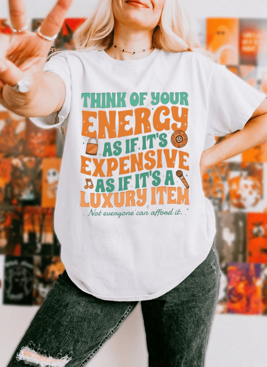 My Energy Is Expensive Funny Quote Retro Inspired Casual Humor Unisex T ...