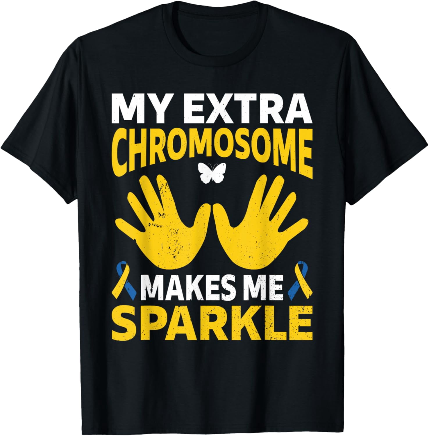 My Extra Chromosome Makes Me Sparkle Down Syndrome Awareness T-Shirt ...