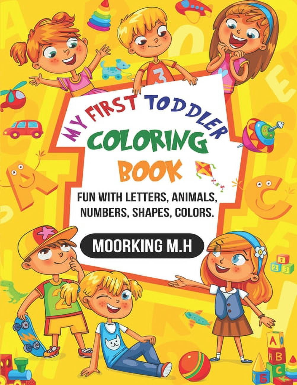 My FIRST TODDLER COLORING BOOK: FAN WITH LETTERS, ANIMALS, NUMBERS ...