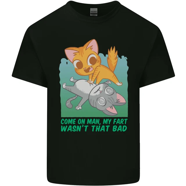 My Fart Wasn'T That Bad Flatulence Cat Mens Womens S-5XL T-Shirt ...