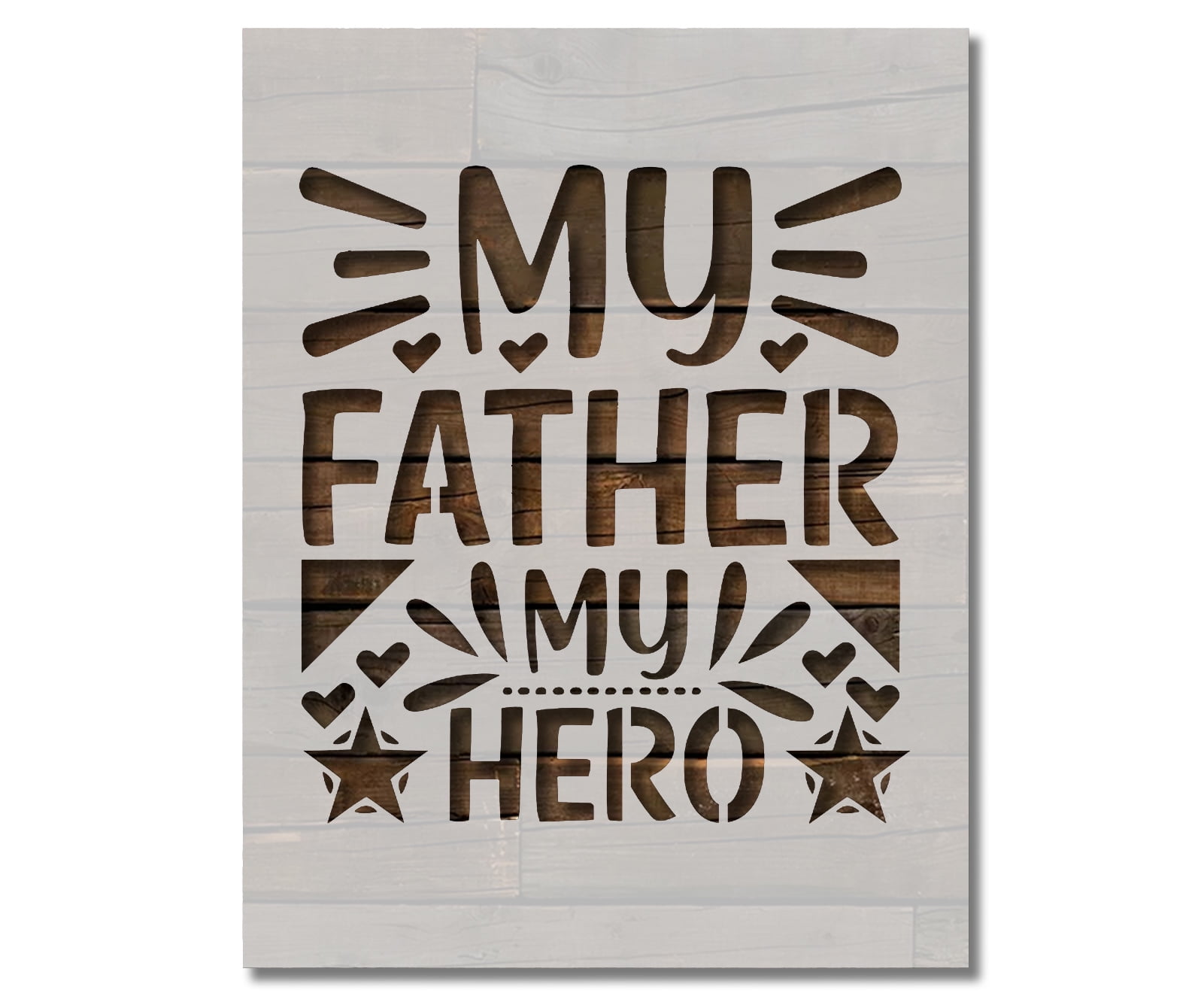 My Father My Hero Father's Day Stencil Template Reusable 8.5 x 11 ...