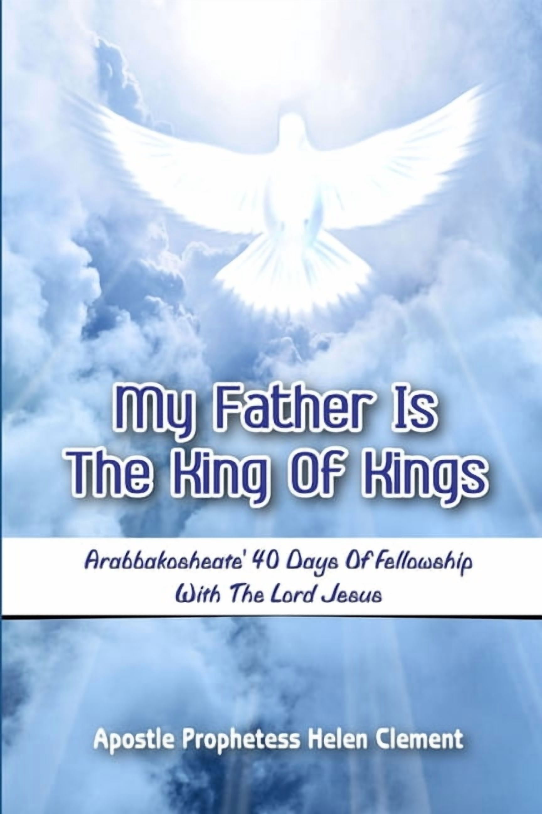 My Father is the King of Kings: Arabbakosheate' Forty Days of ...