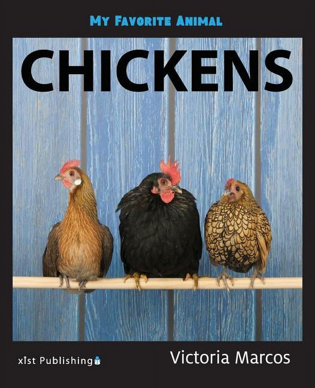 My Favorite Animal: My Favorite Animal: Chickens (Paperback) - Walmart.com