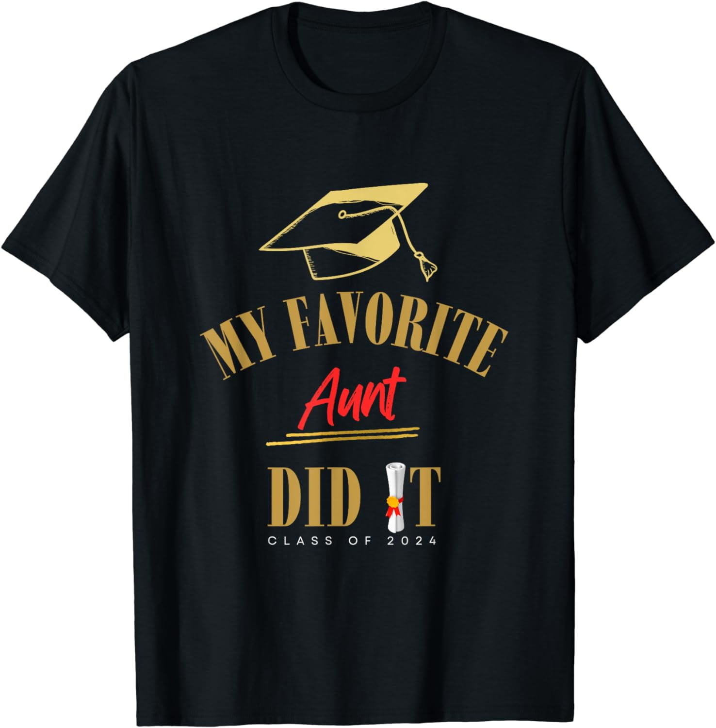My Favorite Aunt Did It, Proud Grad Graduation T-Shirt - Walmart.com