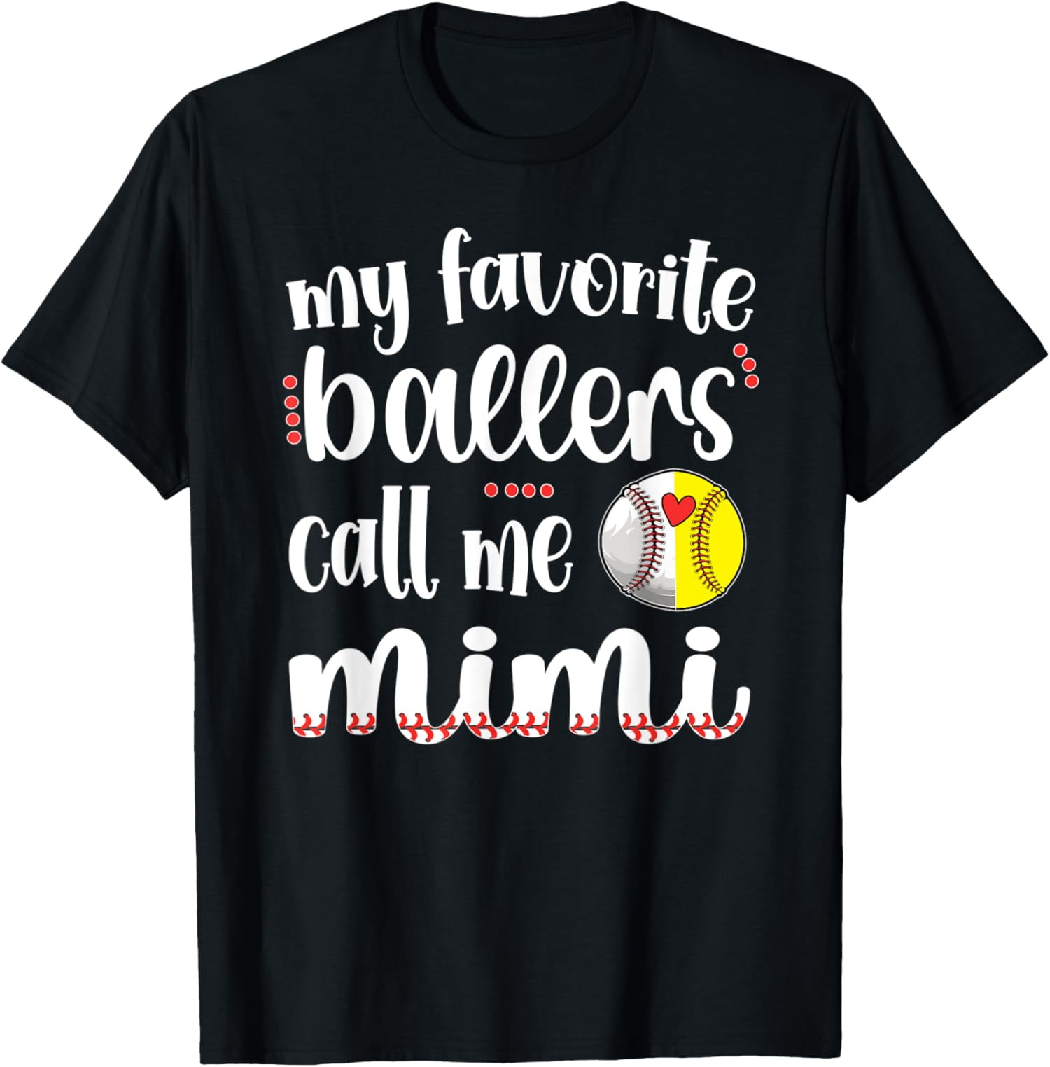 My Favorite Ballers Call Me Baseball Softball Mimi T-Shirt - Walmart.com