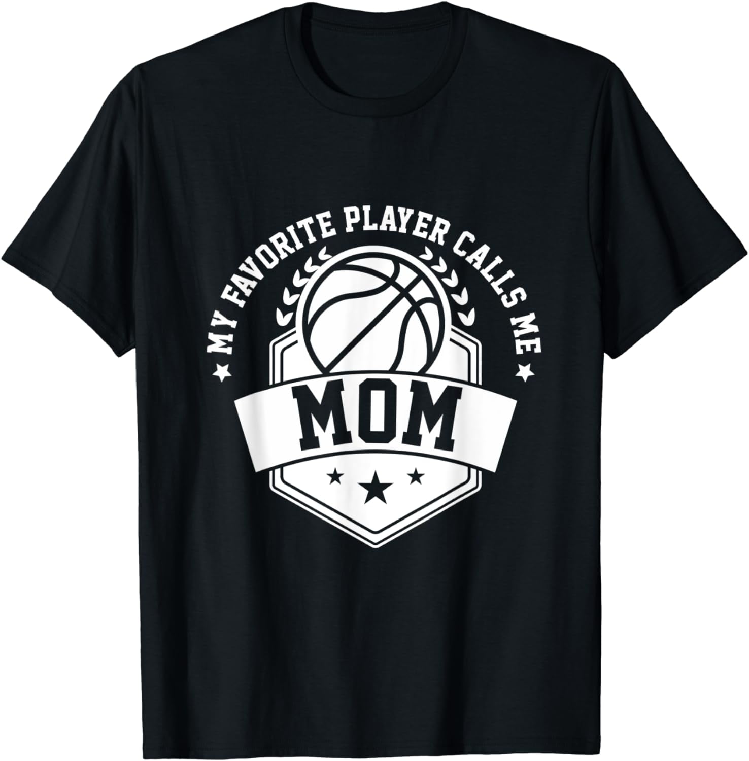 My Favorite Basketball Player Calls Me Mom T Shirt - Walmart.com