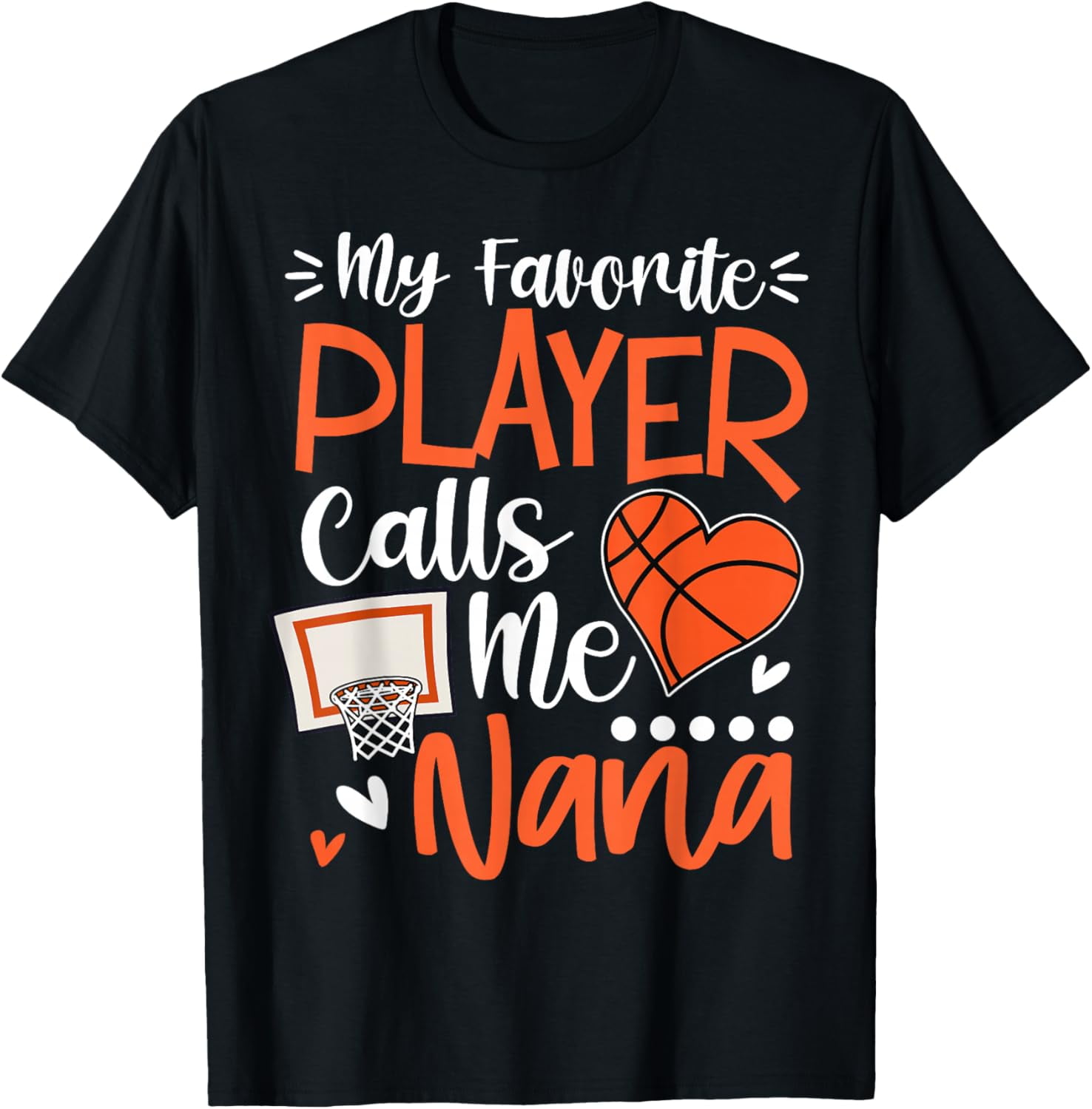 My Favorite Basketball Player Calls Me Nana T-Shirt TShirt - Walmart.com