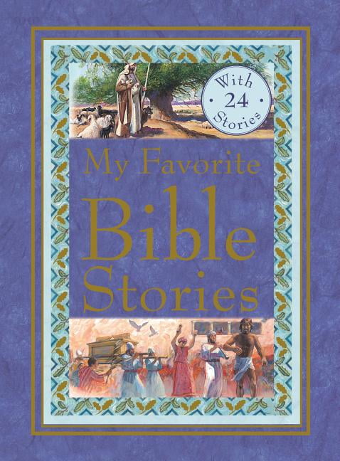 My Favorite Bible Stories (Hardcover) - Walmart.com