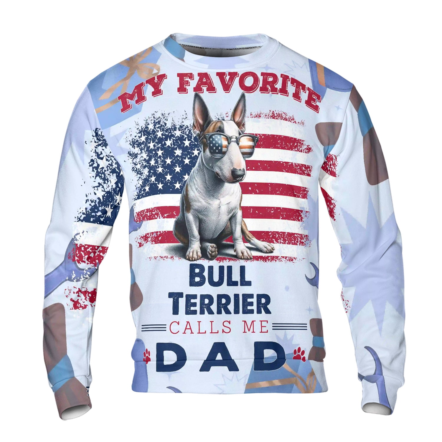 My Favorite Bull Terrier Calls Me Dad. Happy Father's Day All Over ...