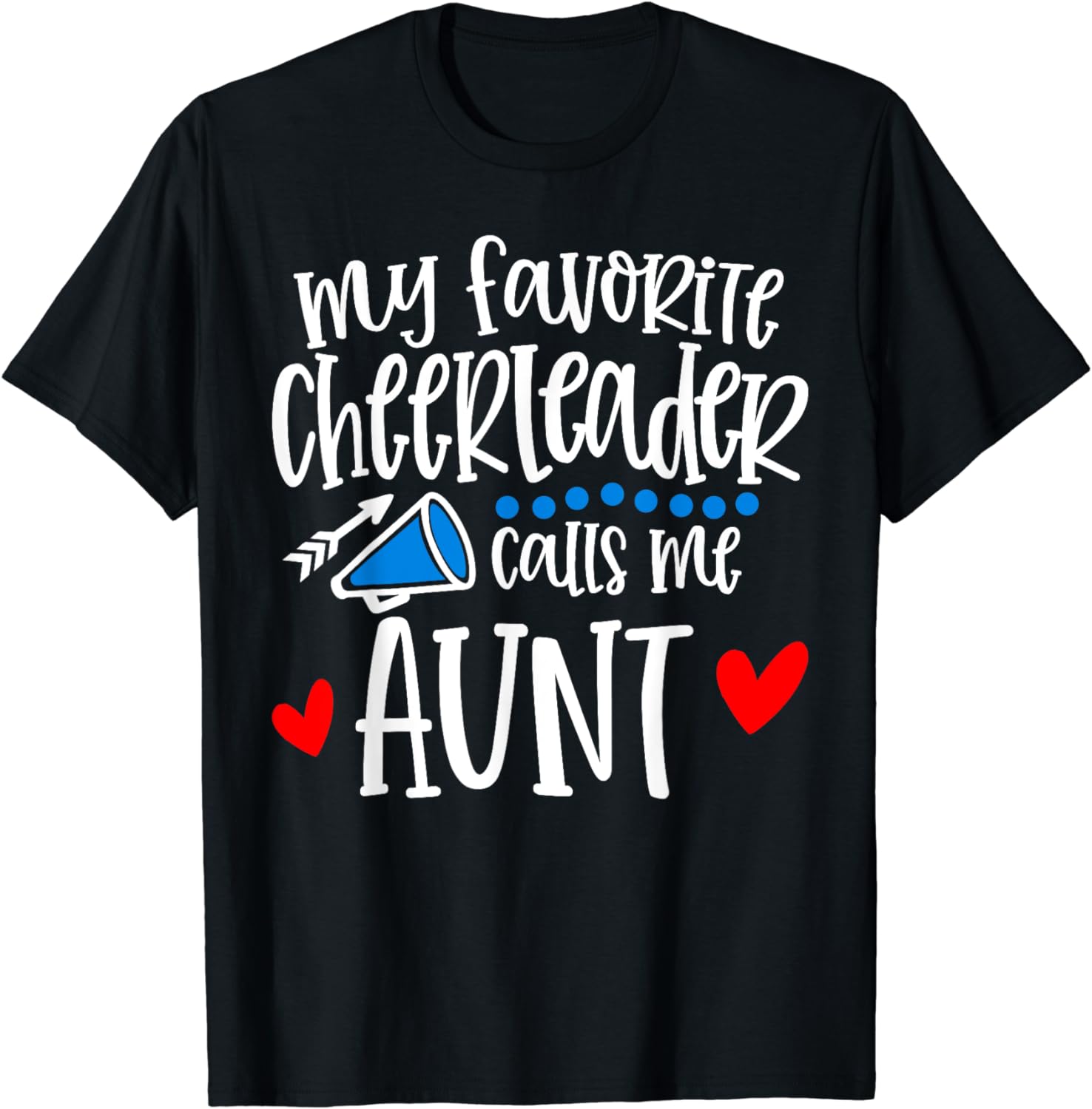 My Favorite Cheerleader Calls Me Aunt Funny Cheerleading T-Shirt ...