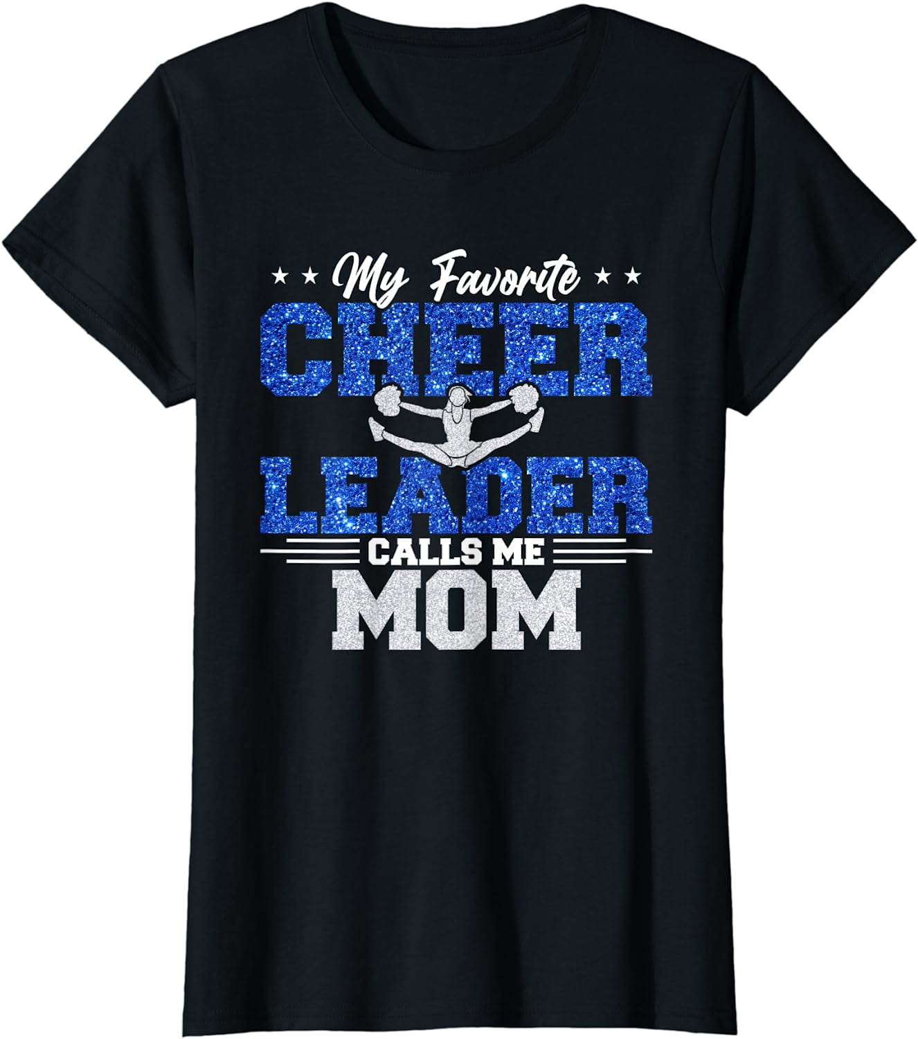 My Favorite Cheerleader Calls Me Mom Cheer Mom T-Shirt - Walmart.com