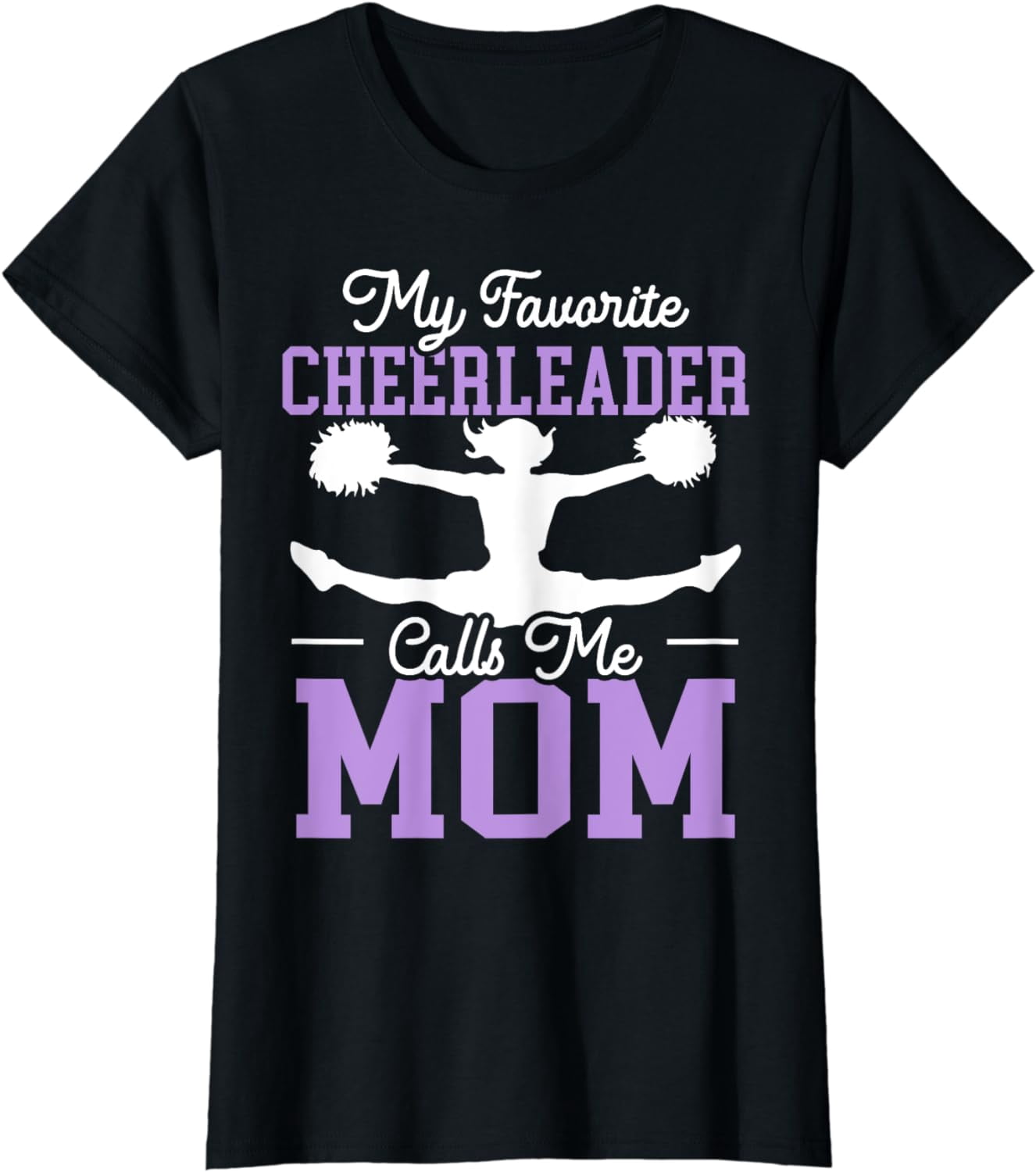 My Favorite Cheerleader Calls Me Mom Cheerleading Cheering T-Shirt ...