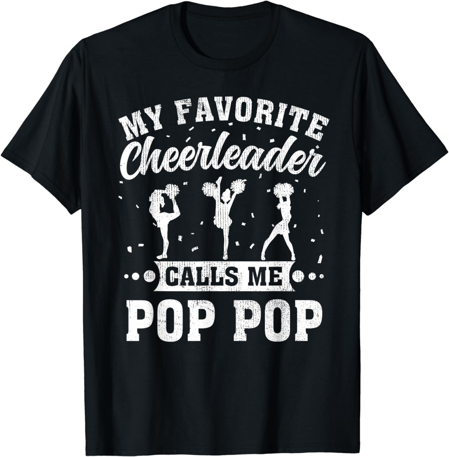 My Favorite Cheerleader Calls Me Pop Pop Father's Day T-Shirt - Walmart.com