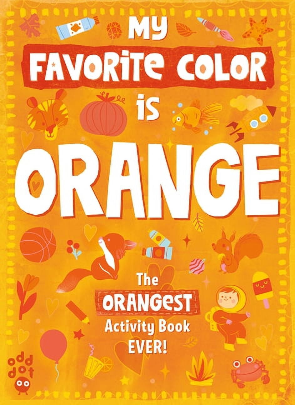 My Favorite Color Activity Book My Favorite Color Activity Book: Orange ...