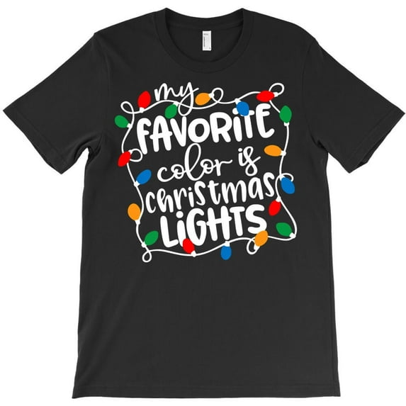 My Favorite Color Is Christmas Lights Funny Christmas Holiday Graphic ...