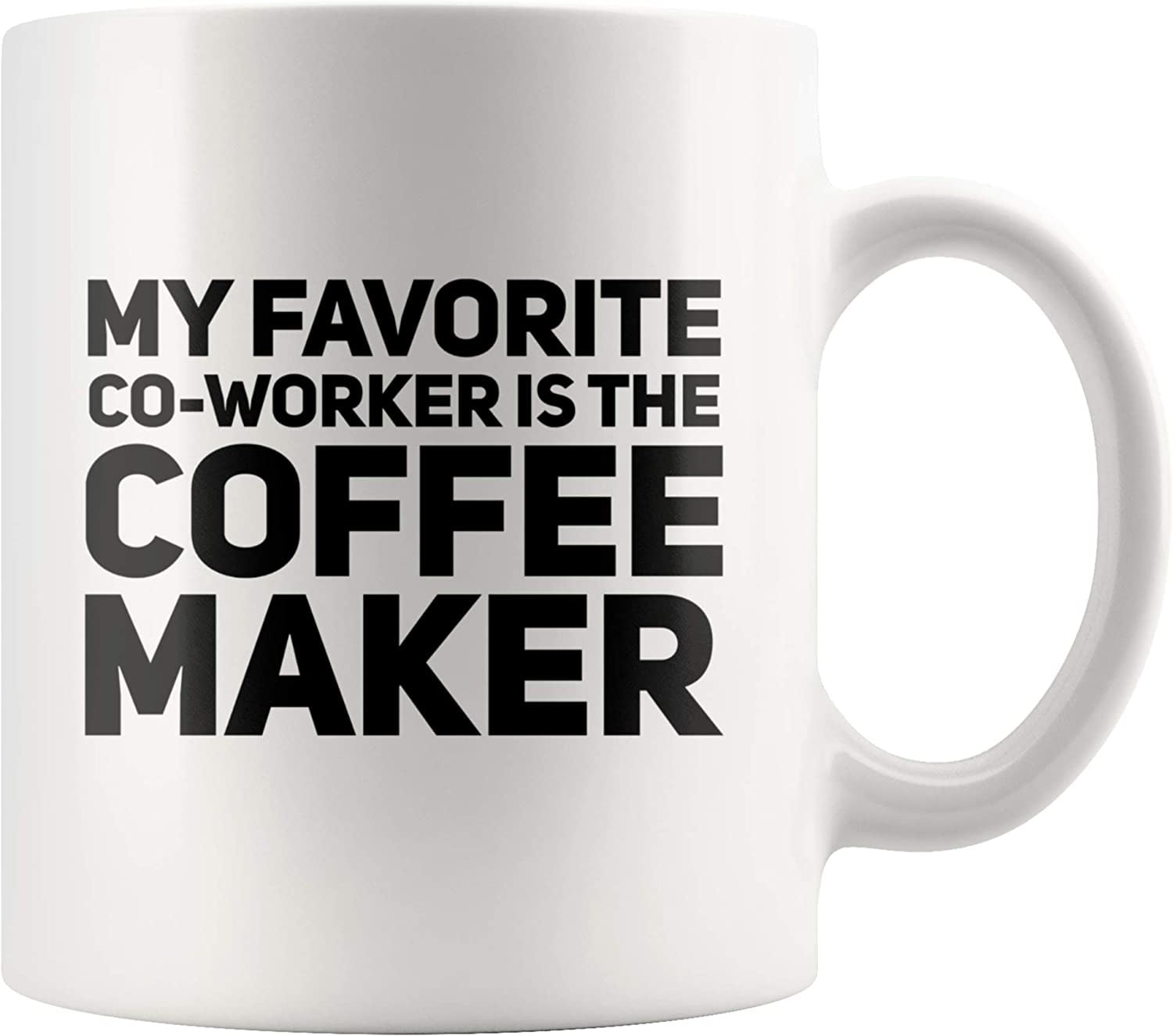 My Favorite Coworker Is The Coffee Maker Coffee Drinker Gifts For ...