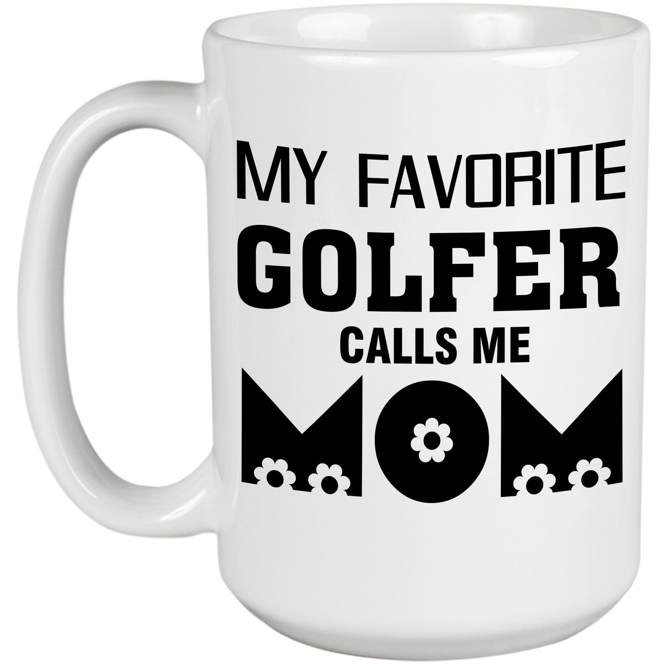 My Favorite Golfer Calls Me Mom Quote by Mother of a Golf Player ...
