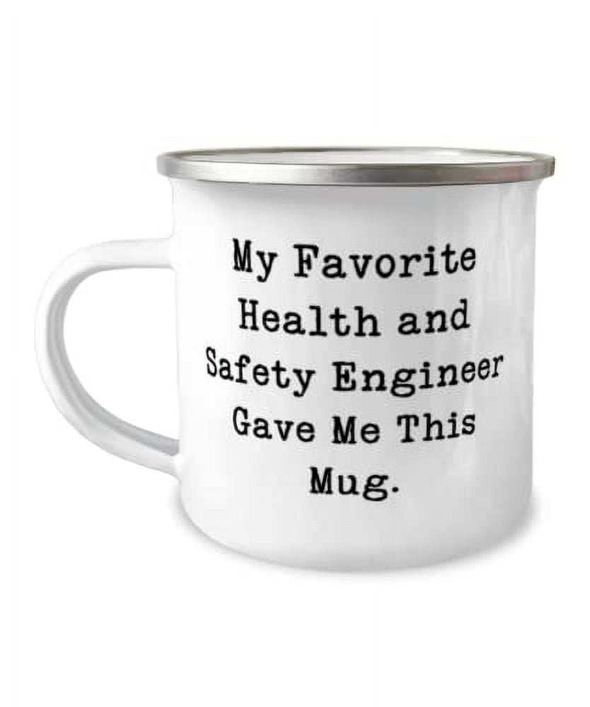My Favorite Health and Safety Engineer. 12oz Camper Mug, Health and ...