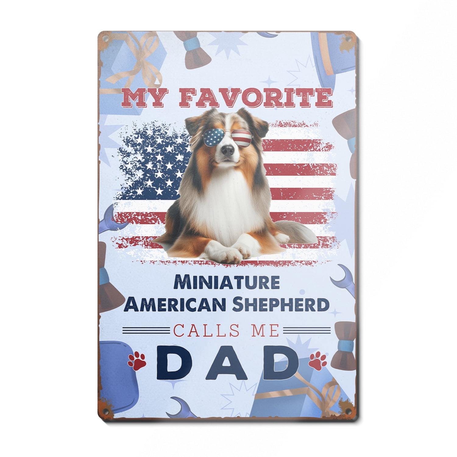 My Favorite Miniature American Shepherd Calls Me Dad. Happy Father's ...