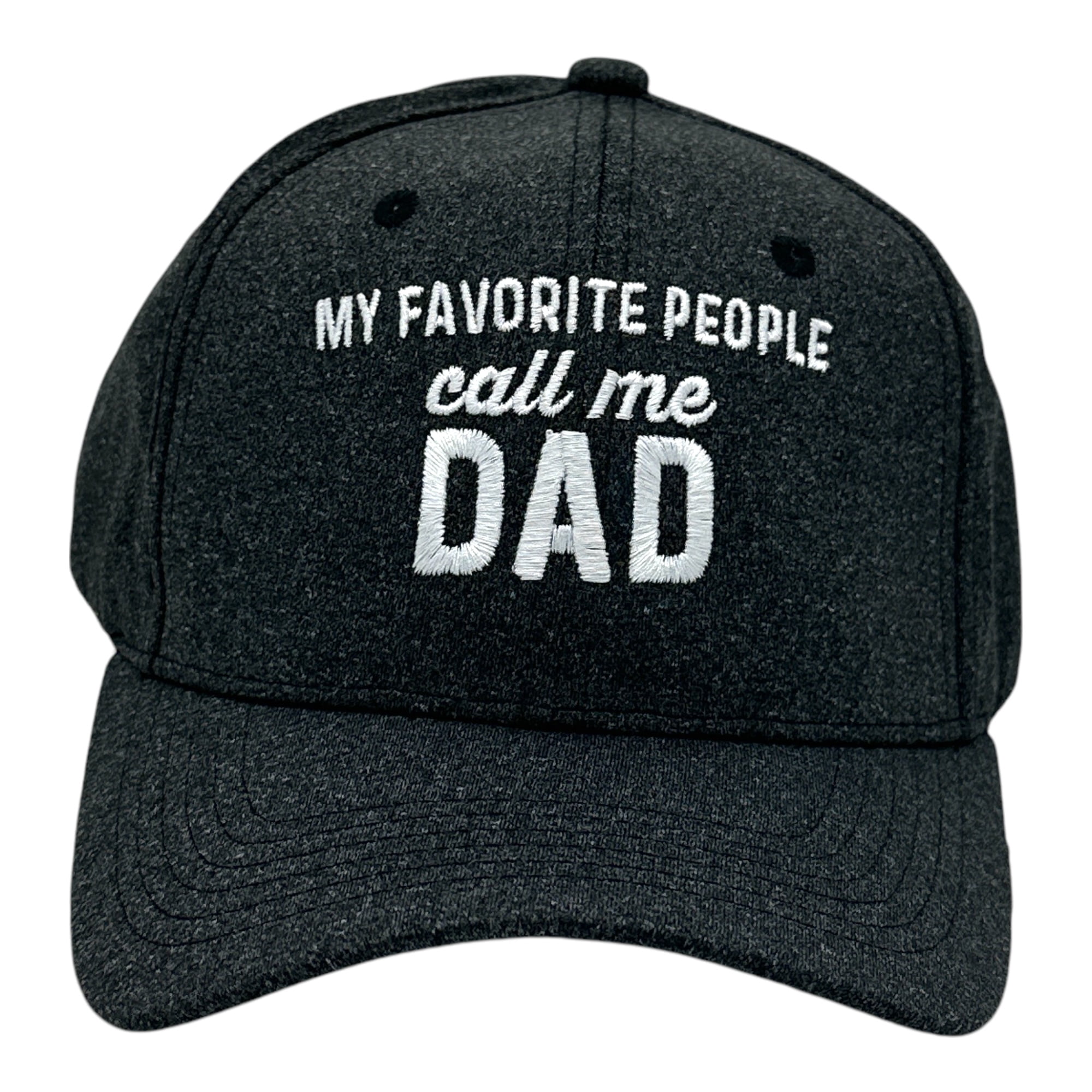 My Favorite People Call Me Dad Hat Funny Sarcastic Fathers Day Graphic ...