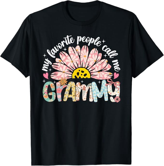 "My Favorite People Call Me Grammy T-Shirt with Colorful Floral Design ...