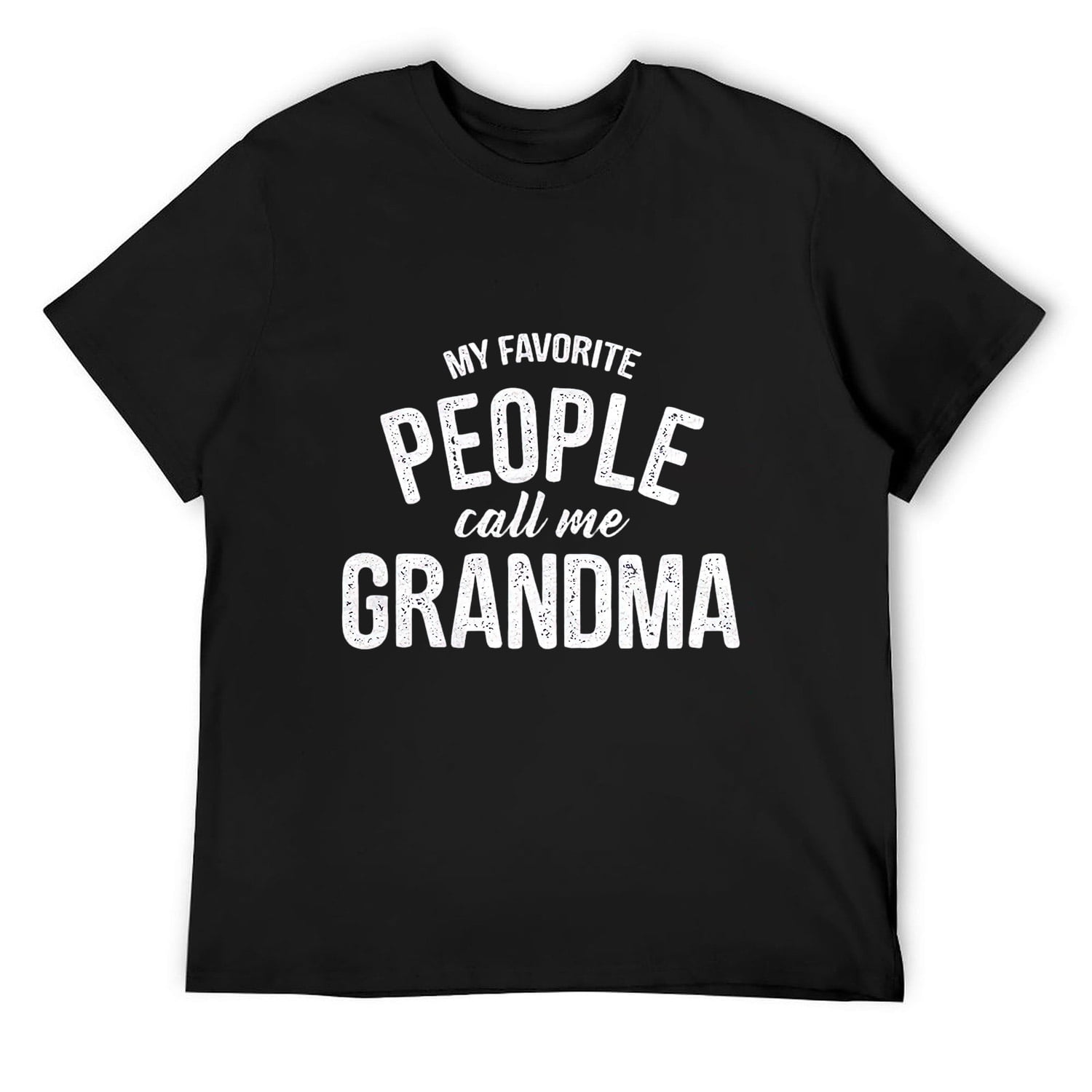 My Favorite People Call Me Grandma T Shirt Funny Mothers Day Tee Ladies Black 4XL - Walmart.com