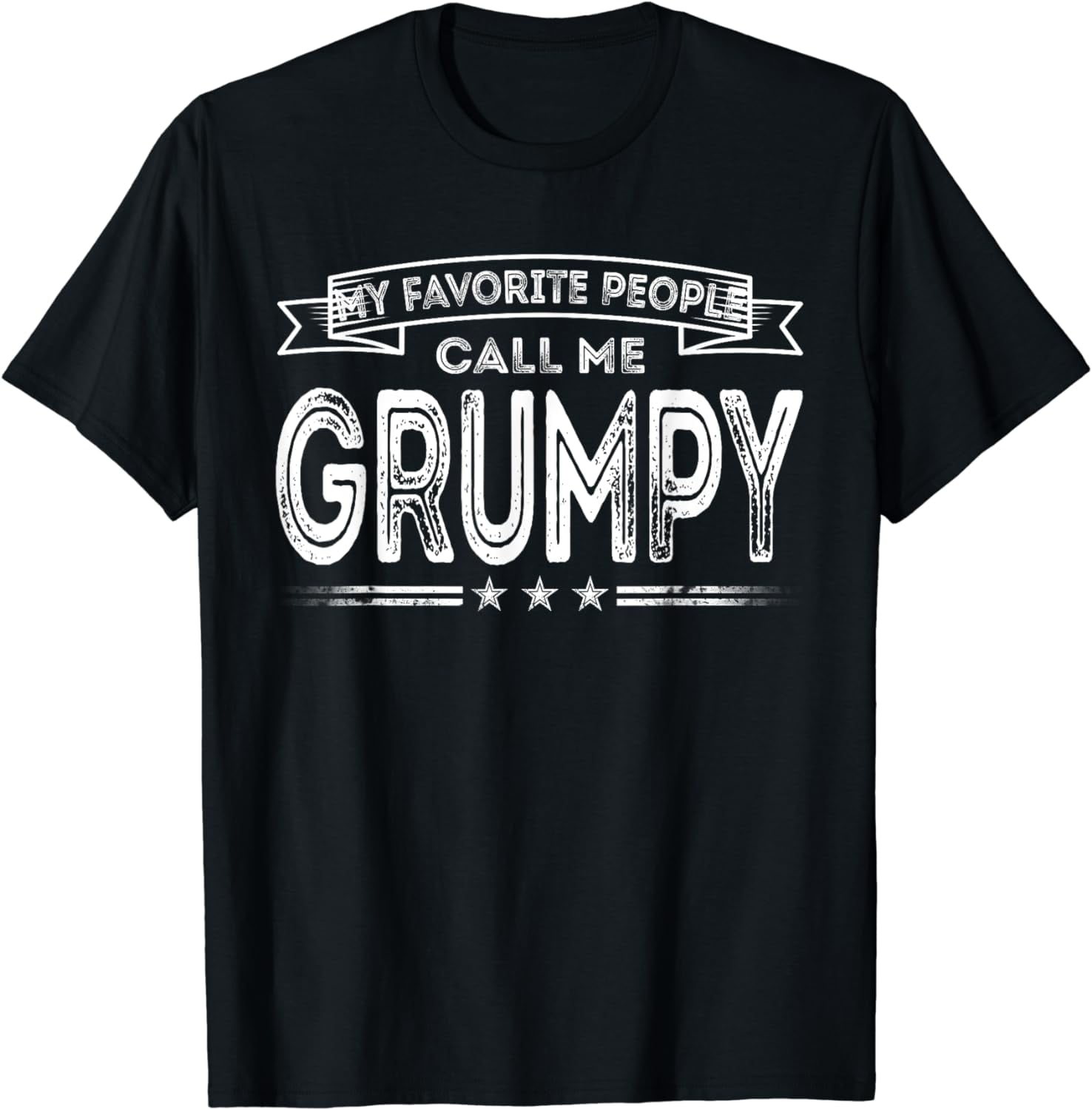 My Favorite People Call Me Grumpy Funny Dad Grandpa Gifts T-Shirt - Walmart.com
