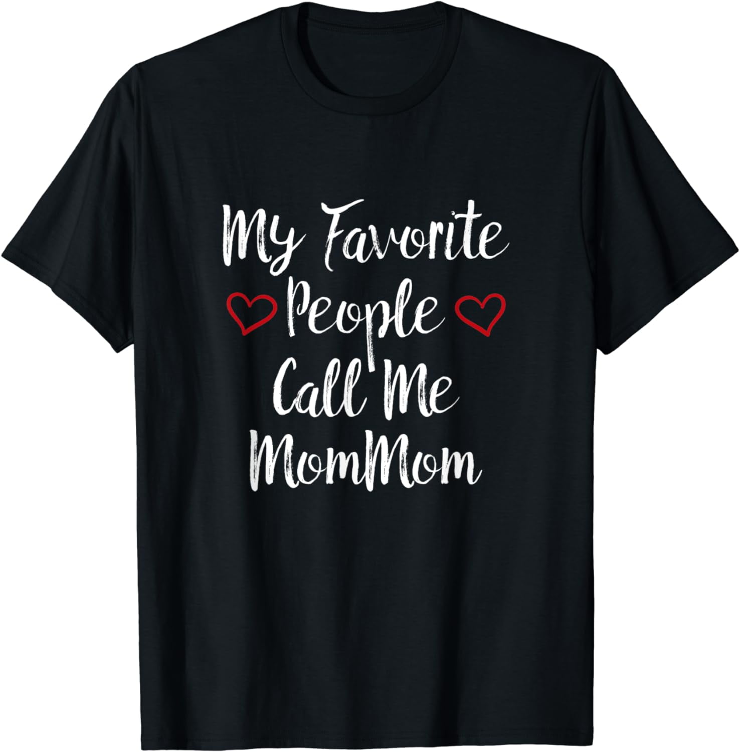 My Favorite People Call Me MomMom Tshirt - gifts for grandma - Walmart.com