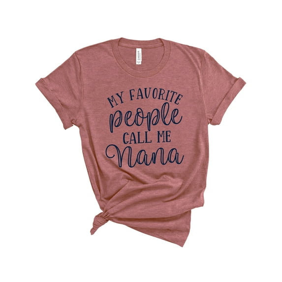 My Favorite People Call Me Nana, Grandma Shirt, Nana Shirt, Pregnancy ...