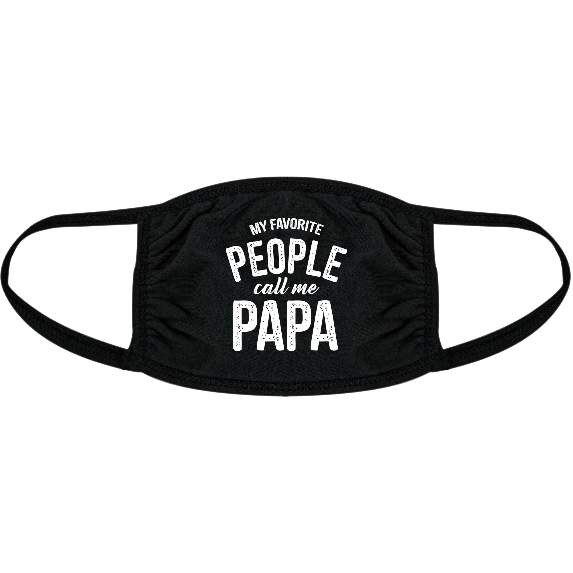 My Favorite People Call Me Papa Face Mask Funny Father's Day Graphic ...