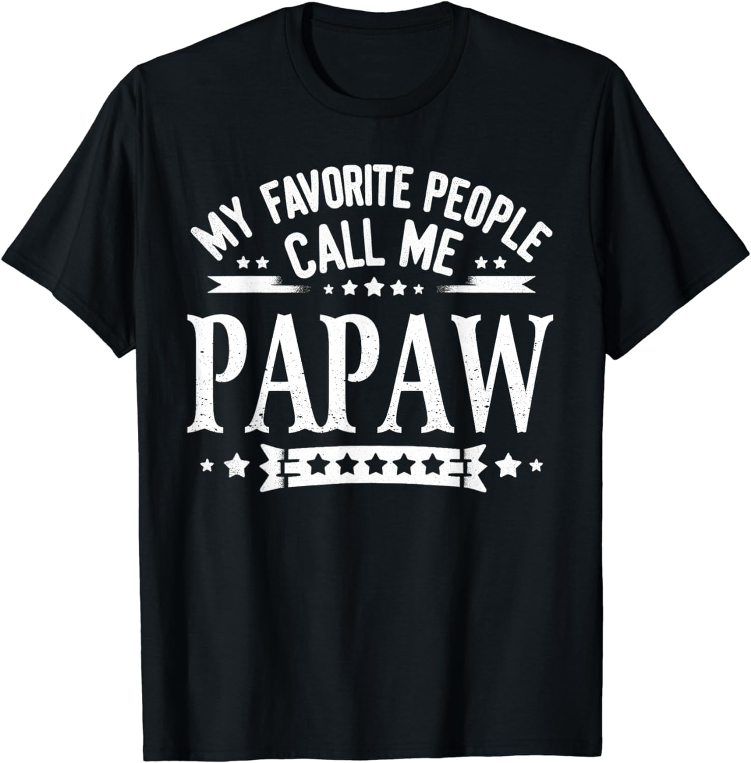 My Favorite People Call Me Papaw Family Love T-Shirt - Walmart.com