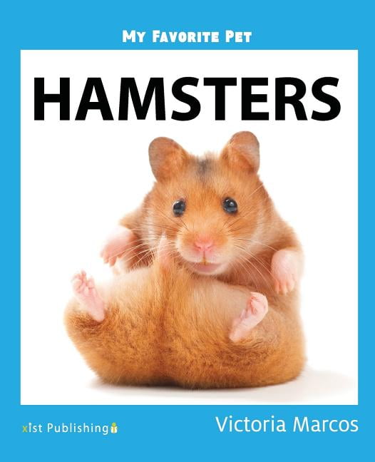 My Favorite Pet: Hamsters (Paperback) - Walmart.com