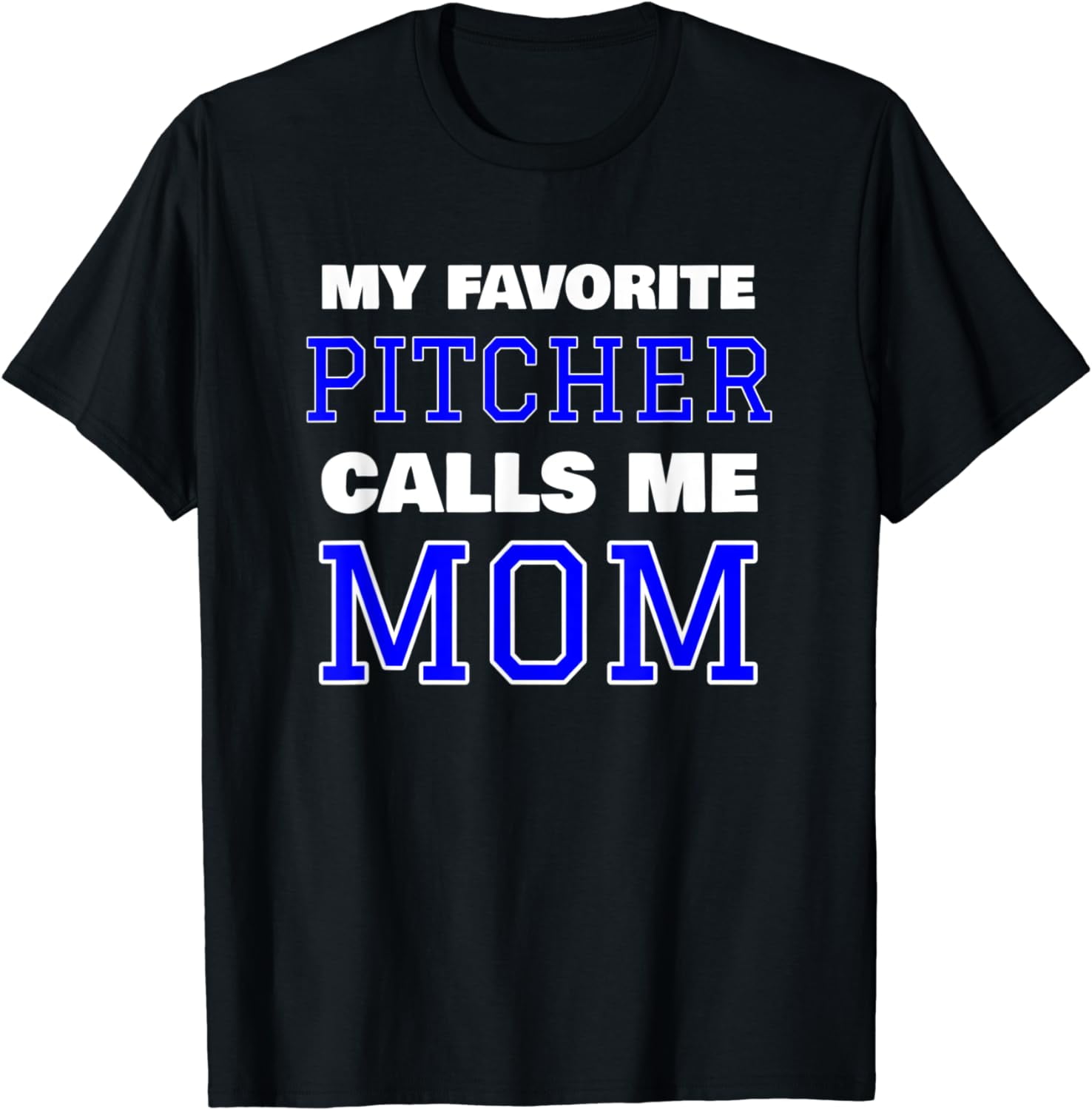 My Favorite Pitcher Calls Me Mom Baseball Softball T-Shirt - Walmart.com