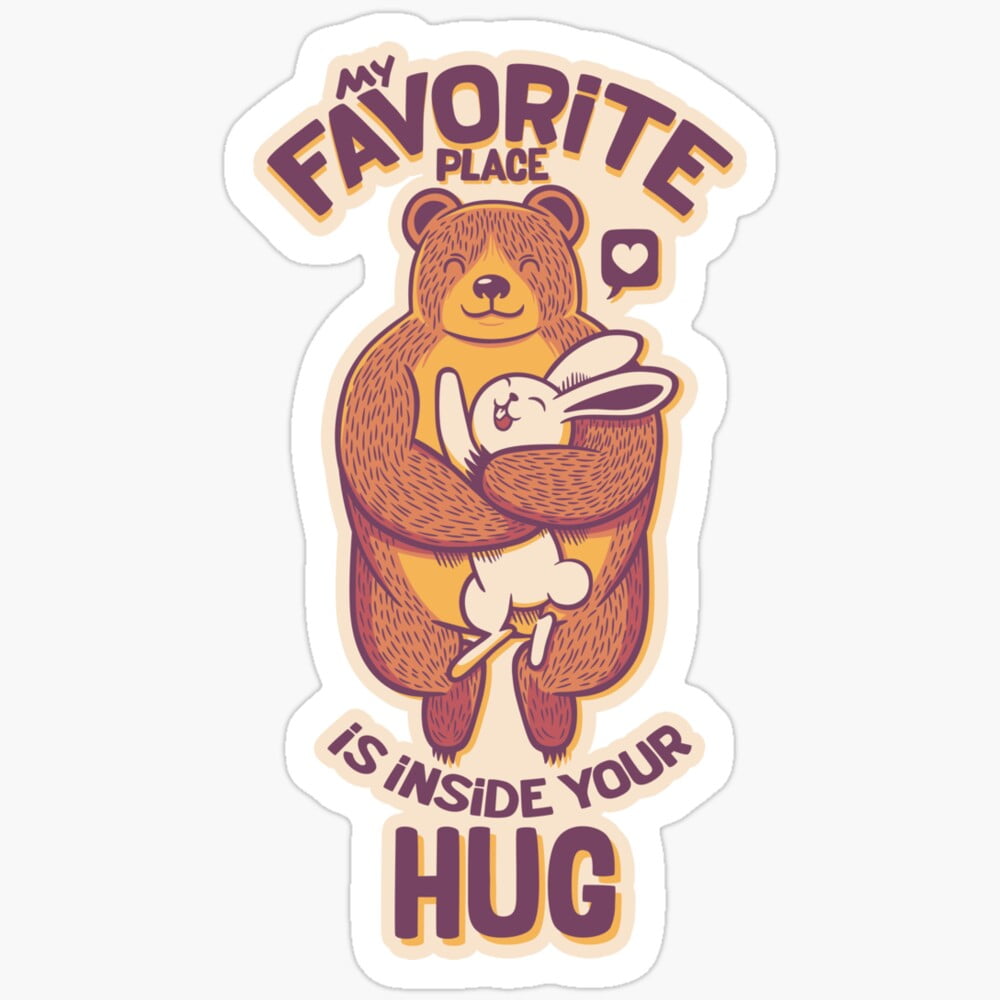 My Favorite Place Is Inside Your Hug Sticker Phone Decal Water Bottle ...