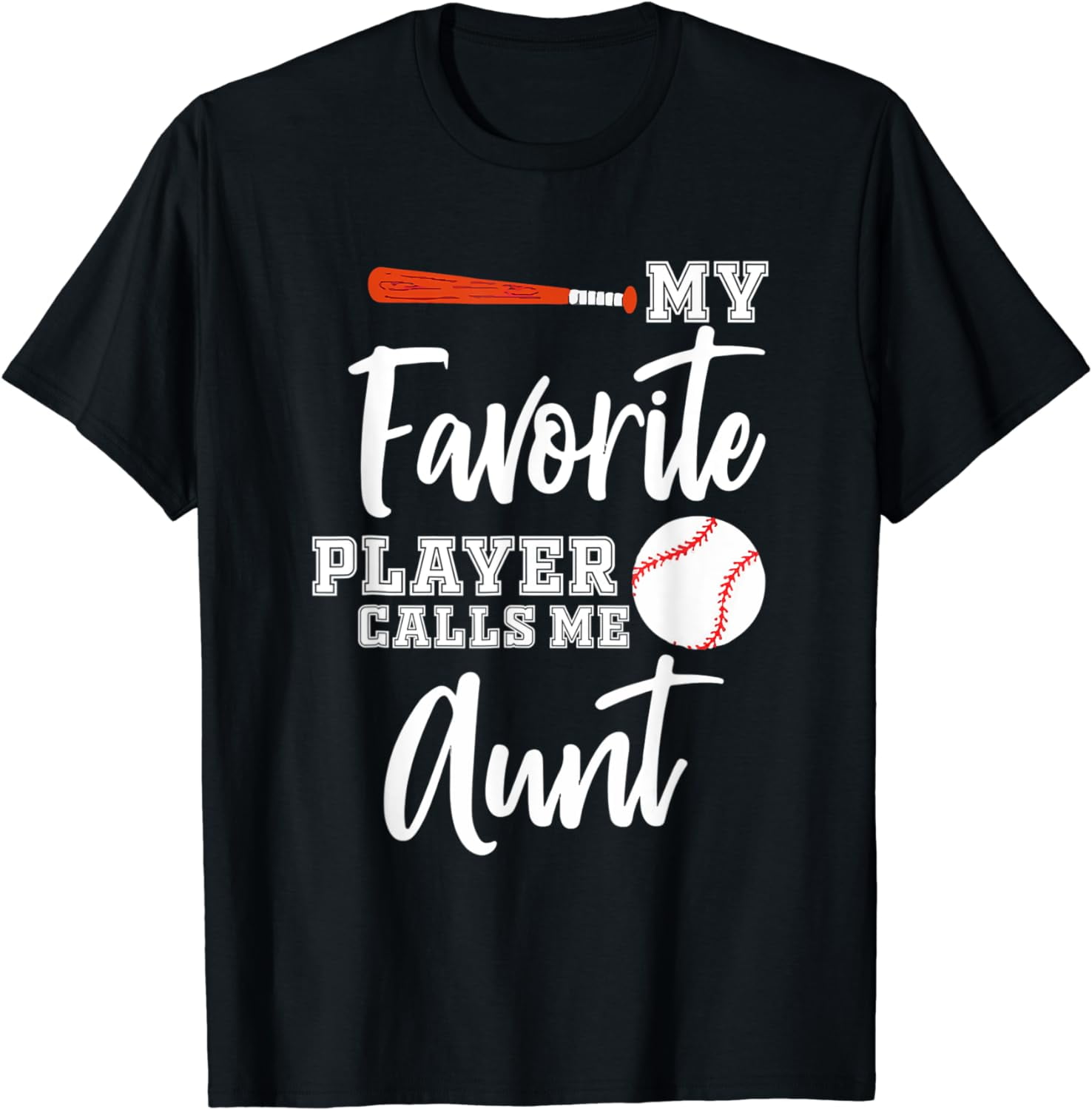 My Favorite Player Calls Me Aunt Baseball Aunt T-Shirt - Walmart.com