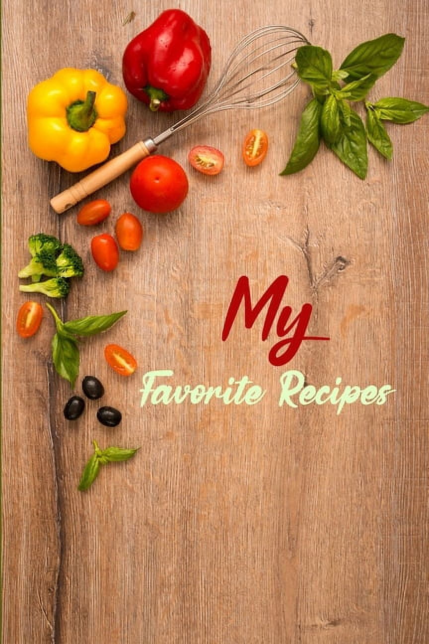 My Favorite Recipes : Recipe Organizer Book-Write Your Own Recipe Book ...