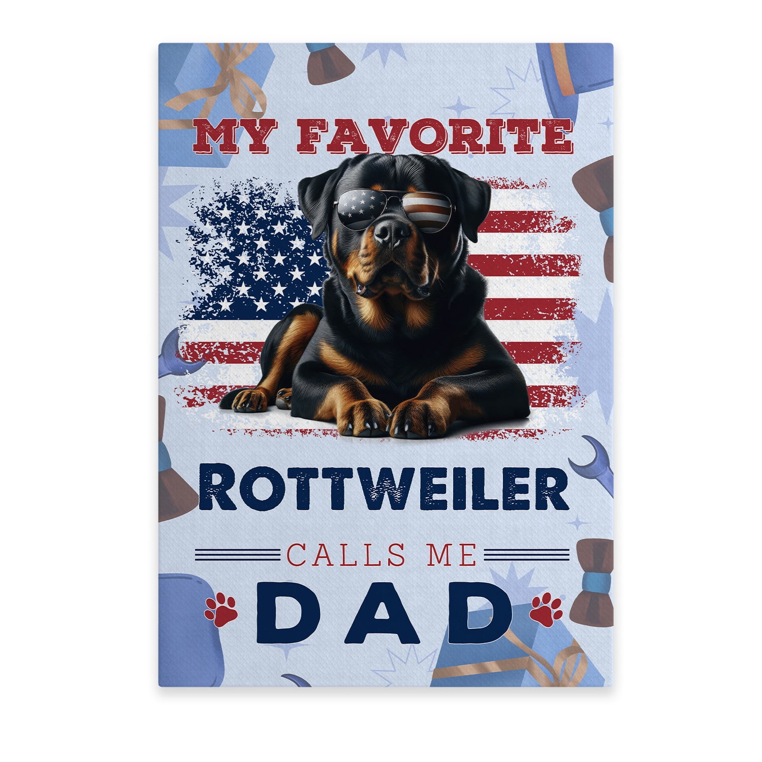 My Favorite Rottweiler Calls Me Dad. Happy Father's Day Vertical Matte ...