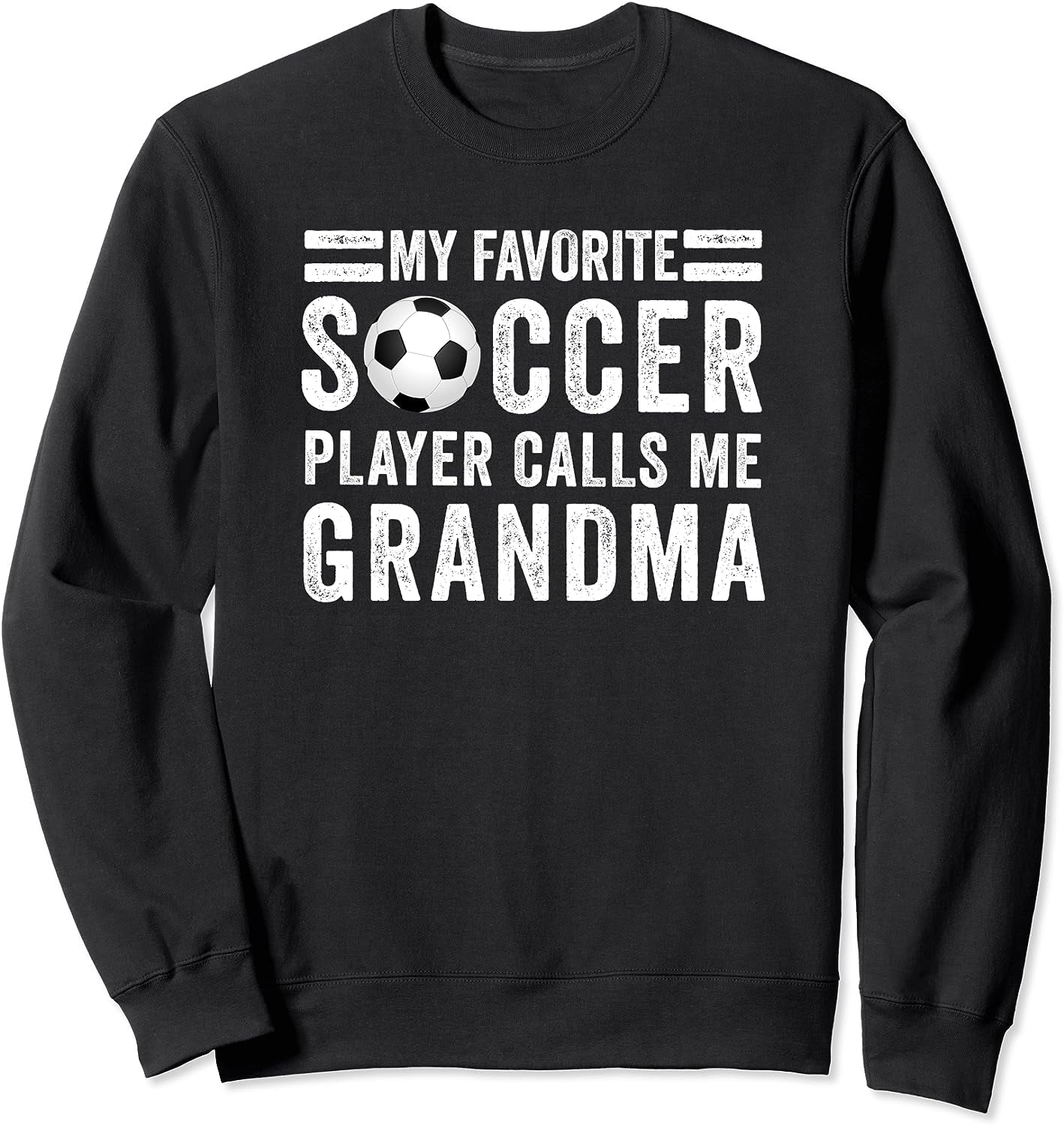 My Favorite Soccer Player Calls Me Grandma Soccer Sweatshirt - Walmart.com