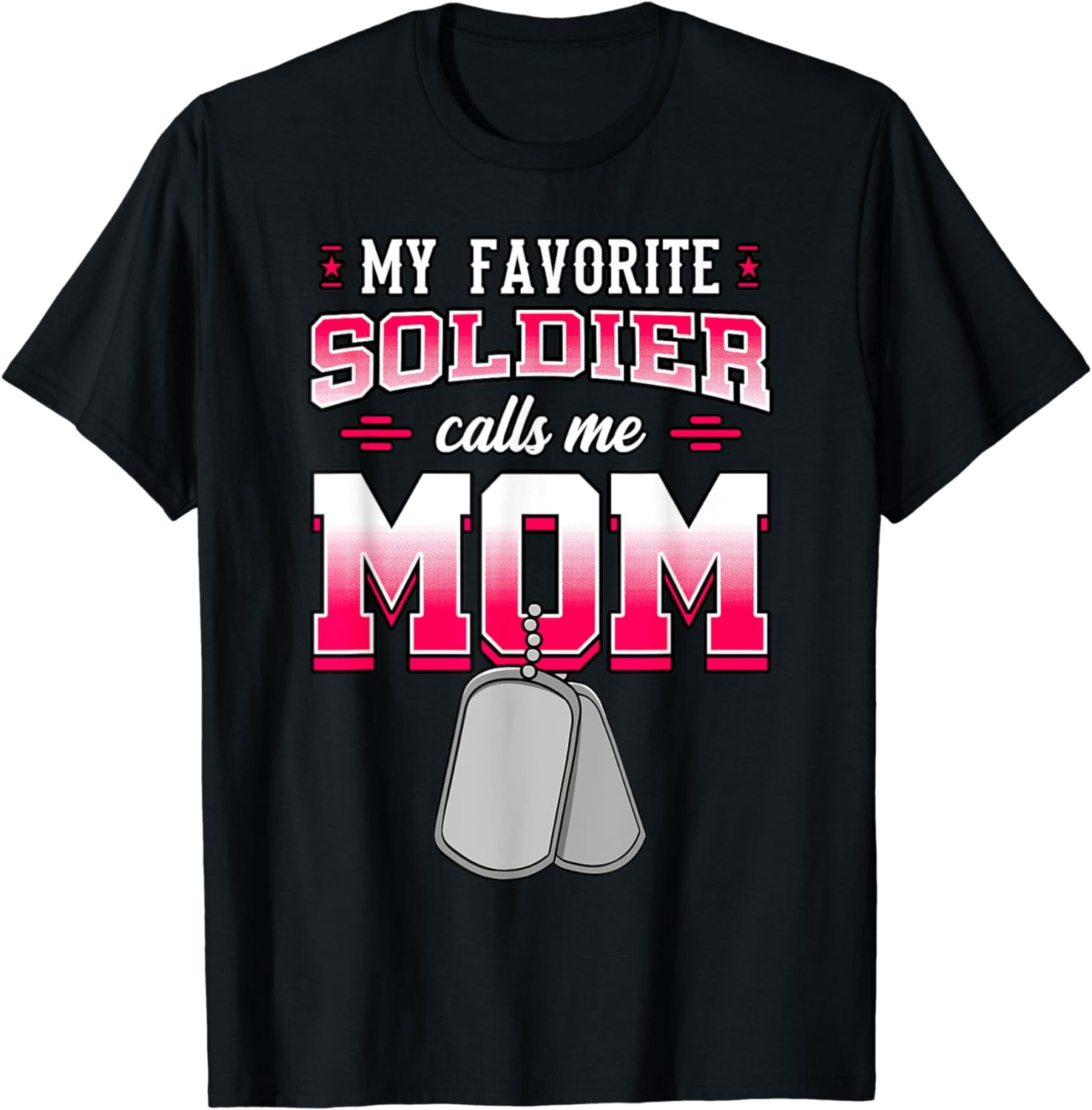 My Favorite Soldier Calls Me Mom Military Mother T-Shirt - Walmart.com