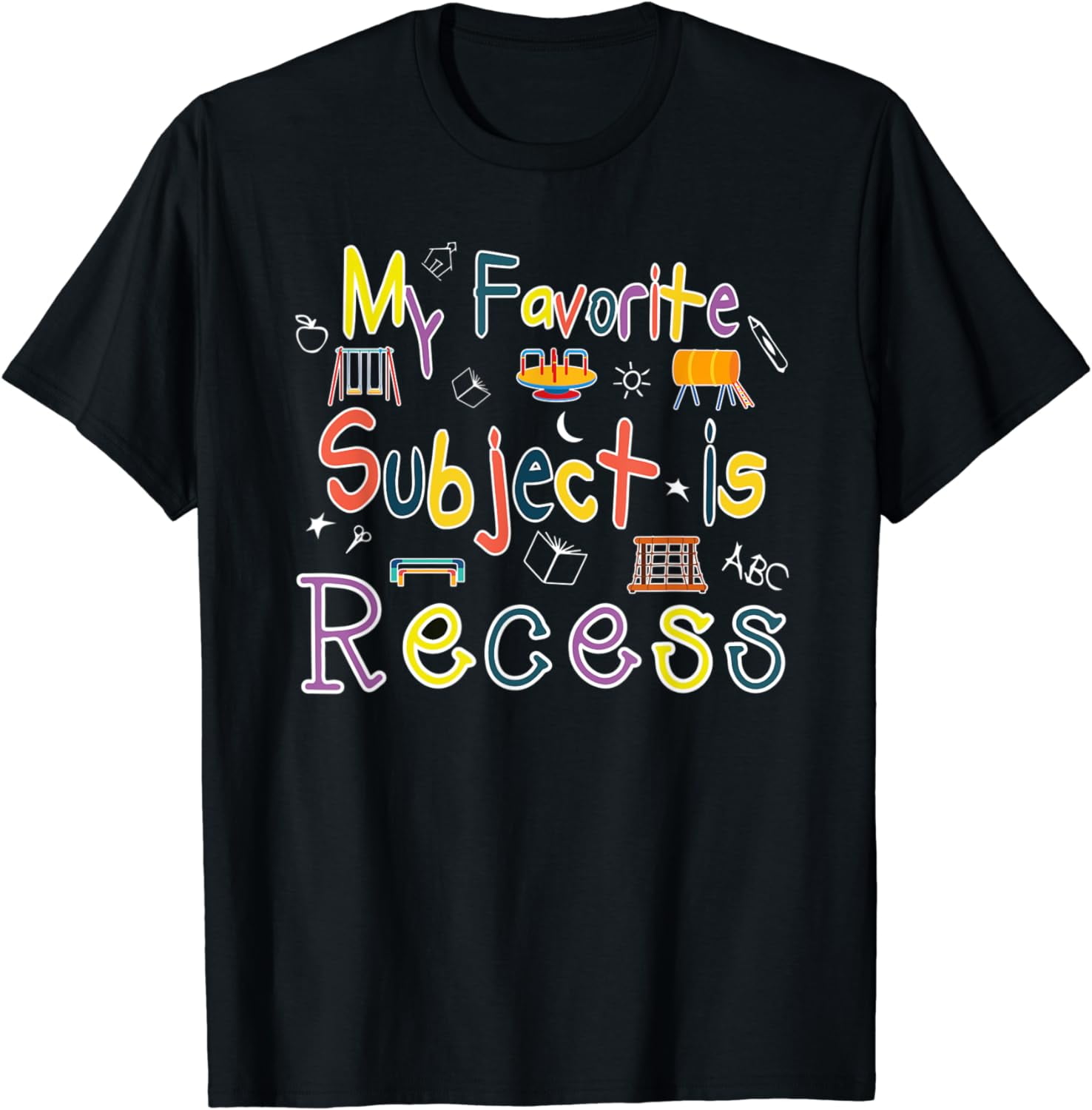 My Favorite Subject Recess Funny School Student T-Shirt - Walmart.com
